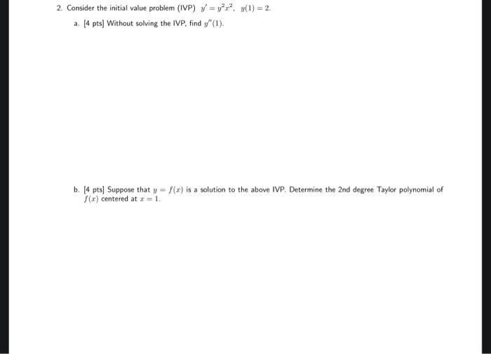 Solved 2. Consider the initial value problem (IVP) y'=y2, | Chegg.com