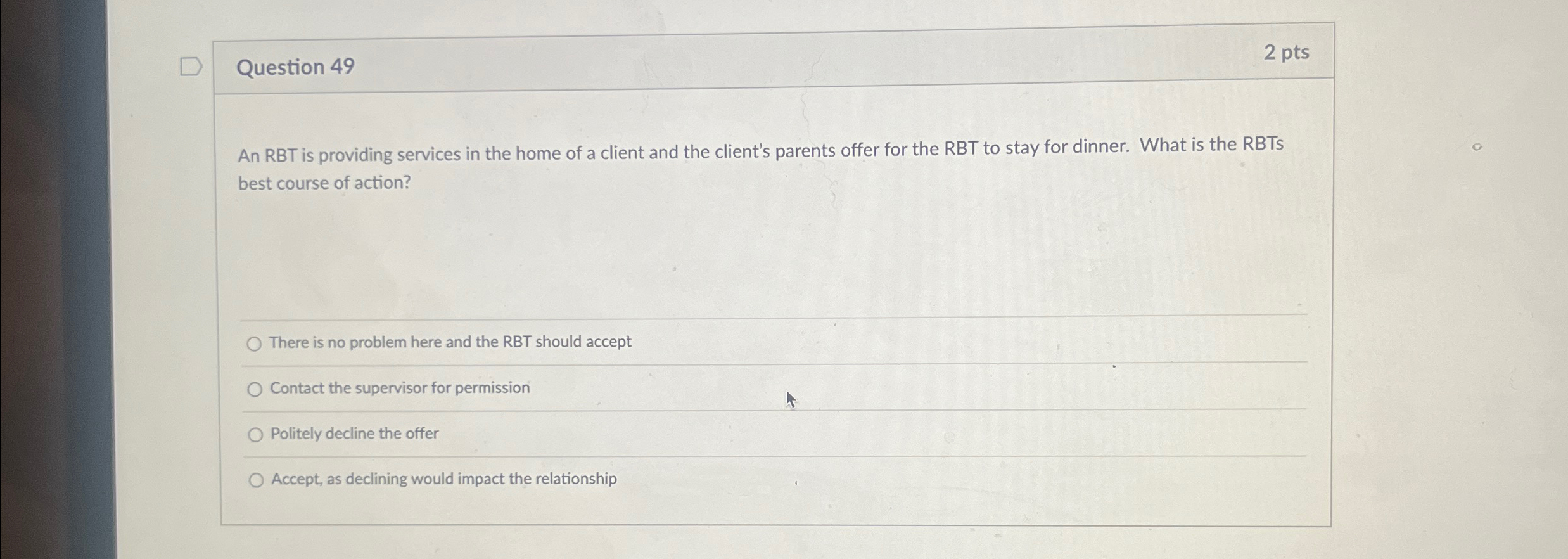 Solved Question 492 ﻿ptsAn RBT is providing services in the | Chegg.com