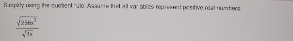 Solved Simplify using the quotient rule. Assume that all | Chegg.com