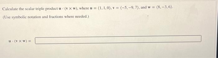 Calculate the scalar triple product u:(v×w), where | Chegg.com