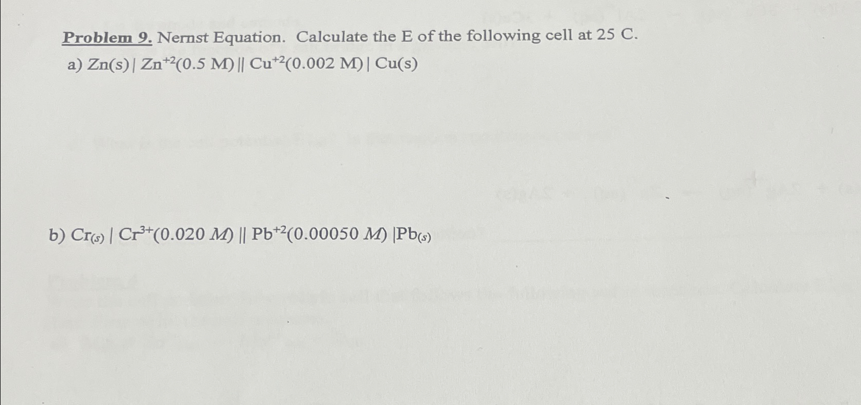 Solved Problem 9. ﻿Nernst Equation. Calculate the E ﻿of the | Chegg.com