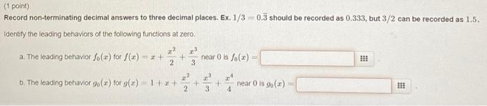 Solved (1 point) Record non-terminating decimal answers to | Chegg.com