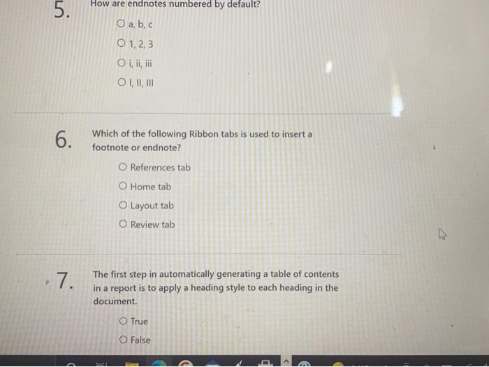 Solved 5. How are endnotes numbered by default? O a, b, O | Chegg.com