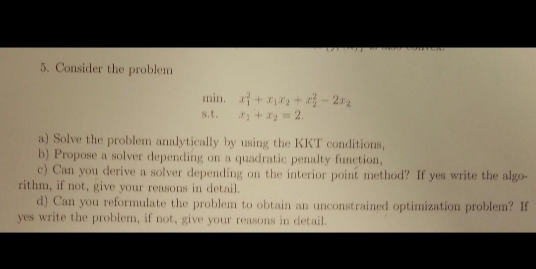 Solved 5. Consider the problem min, s.t. | Chegg.com