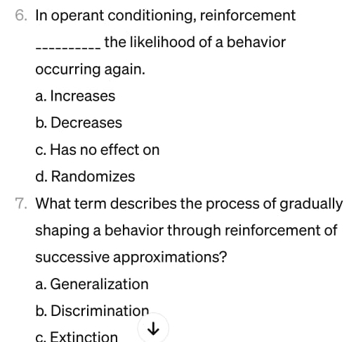 Solved In operant conditioning, reinforcement the likelihood | Chegg.com