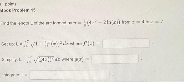 Solved Book Problem 15 Find the length L of the arc formed | Chegg.com