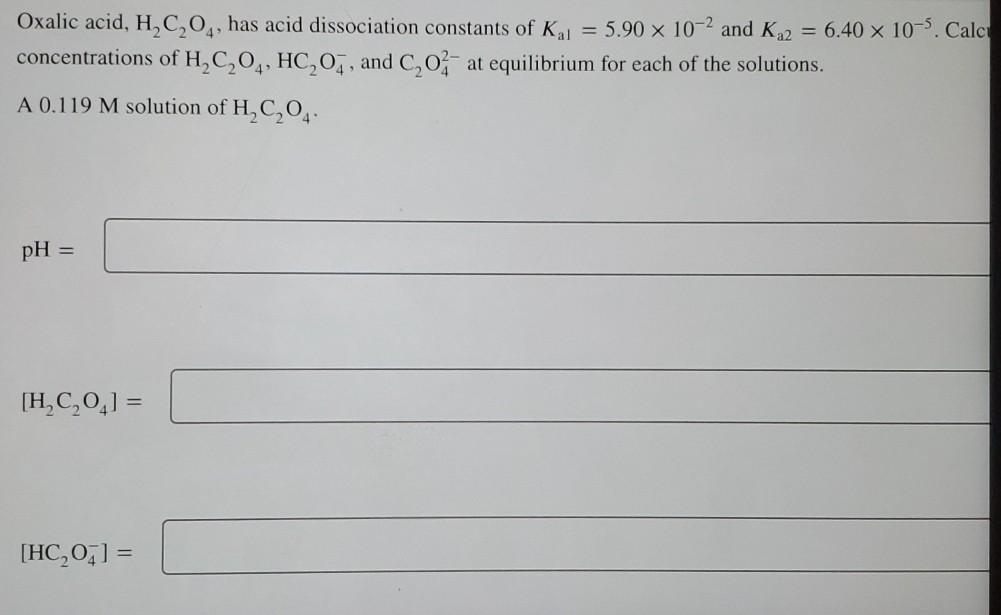 Solved Oxalic acid, H,C,04, has acid dissociation constants | Chegg.com