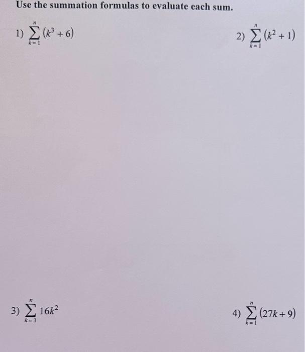Solved Use the summation formulas to evaluate each sum. 1) | Chegg.com