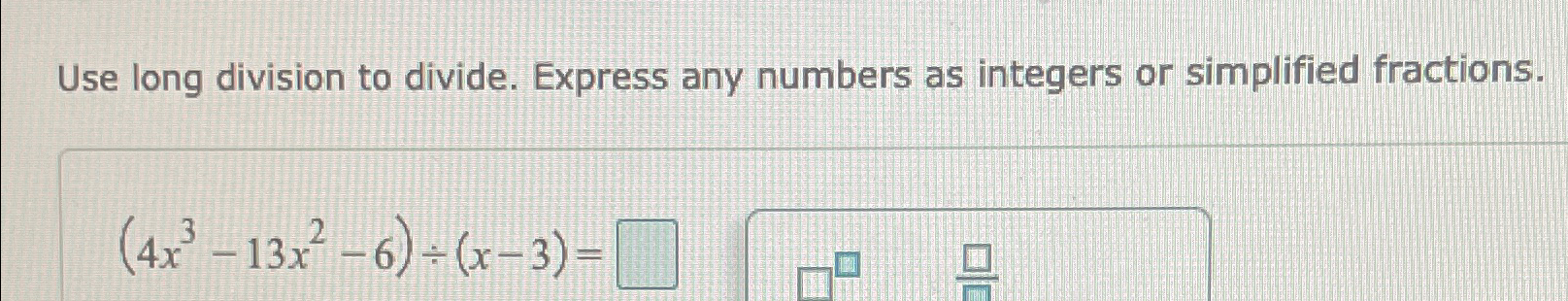 Solved Use long division to divide. Express any numbers as | Chegg.com