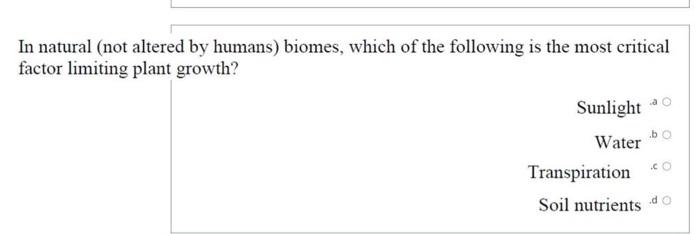 Solved In natural (not altered by humans) biomes, which of | Chegg.com