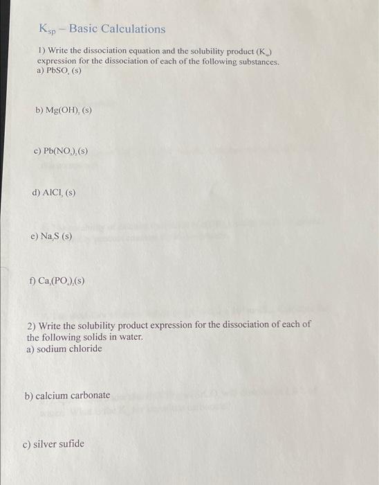 Solved Ksp - Basic Calculations 1) Write the dissociation | Chegg.com