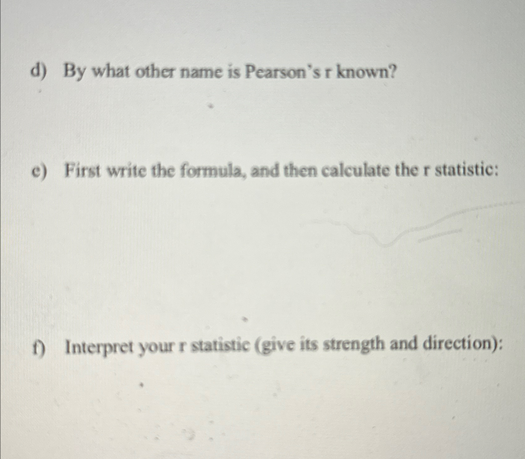 Solved d) ﻿By what other name is Pearson's r ﻿known?e) | Chegg.com