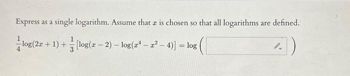 Solved Express as a single logarithm. Assume that x is | Chegg.com