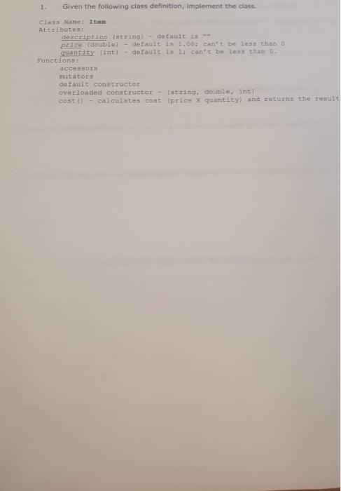 Solved 1. Given the following class definition, implement | Chegg.com