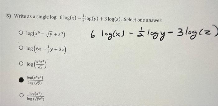 Solved 5) Write as a single log: 6log(x)−21log(y)+3log(z). | Chegg.com