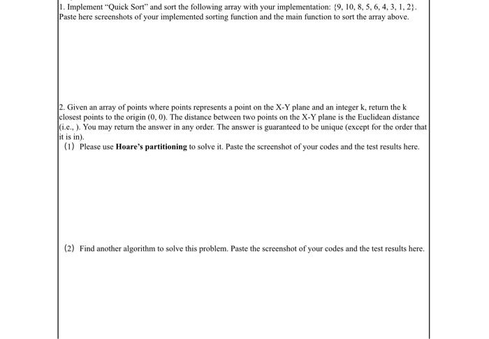 Solved 1. Implement "Quick Sort" and sort the following | Chegg.com