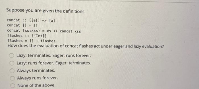 Solved Suppose you are given the definitions concat :: | Chegg.com