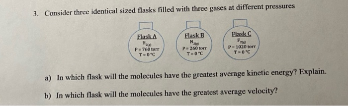 Solved 3. Consider three identical sized flasks filled with | Chegg.com