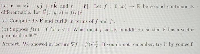 Solved Let r=x +y +zk and r=∣r∣. Let f:[0,∞)→R be second | Chegg.com