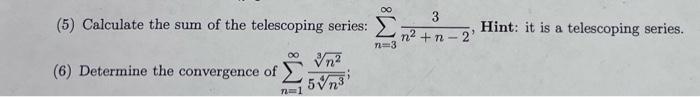 Solved (5) Calculate the sum of the telescoping series: | Chegg.com