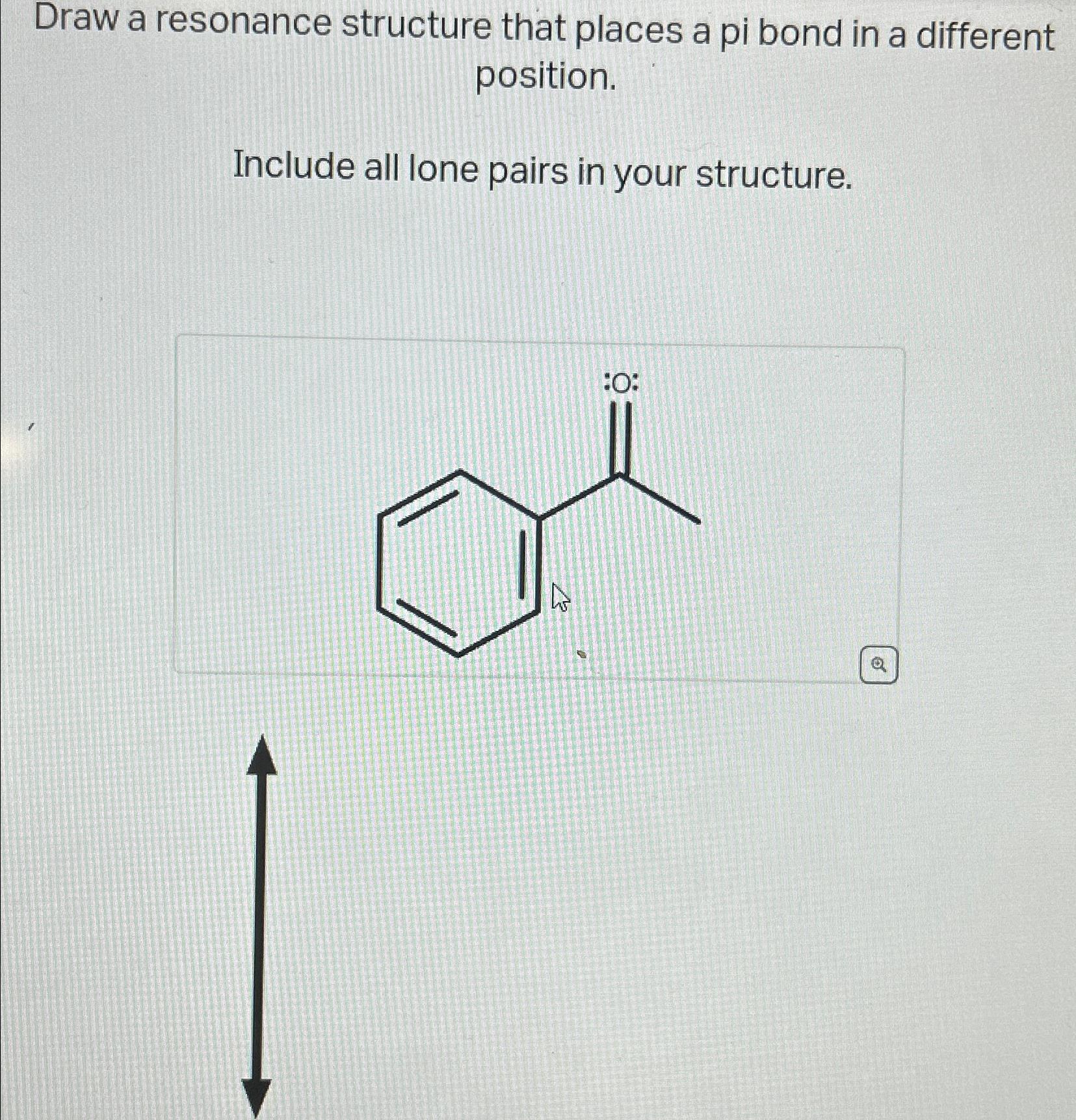 Solved Draw a resonance structure that places a pi bond in a | Chegg.com