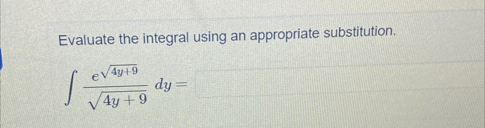 Solved Evaluate the integral using an appropriate | Chegg.com