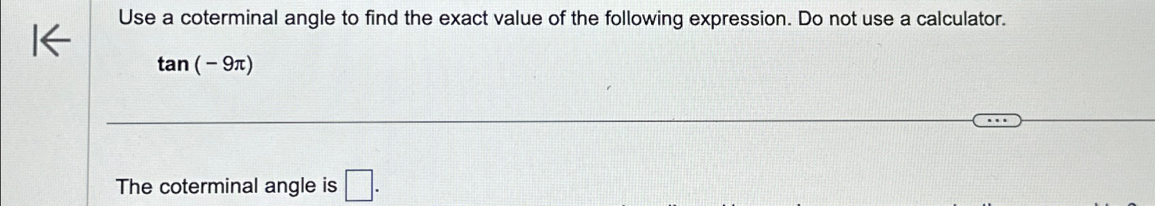 Solved Use a coterminal angle to find the exact value of the | Chegg.com