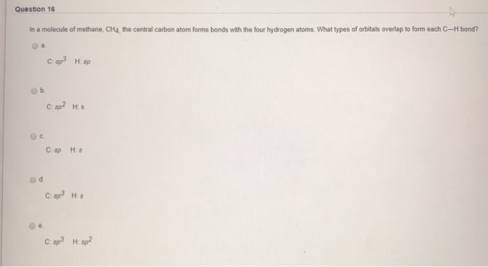 Solved Question 16 In a molecule of methane, CH4, the | Chegg.com