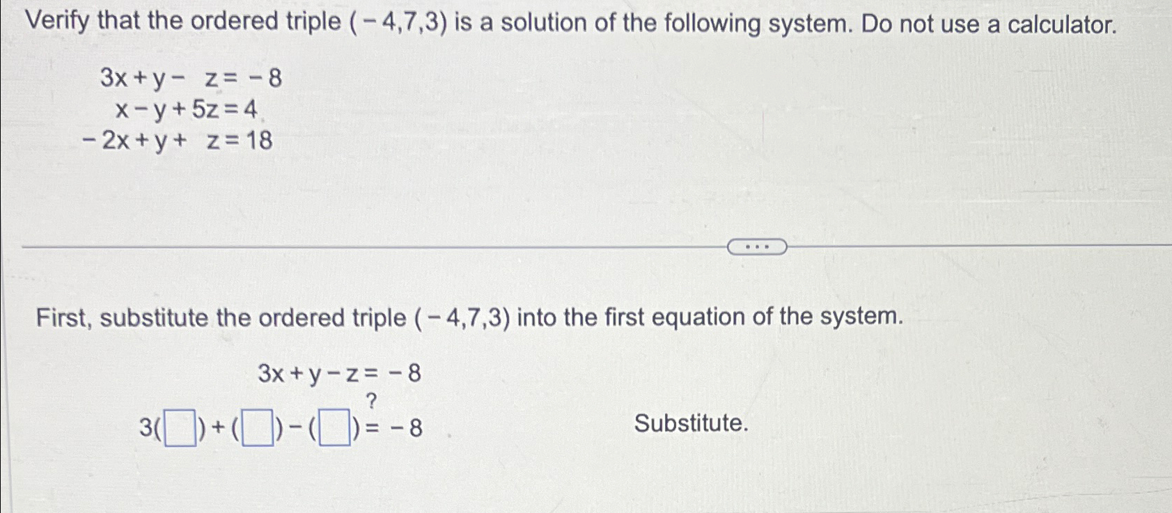 Solved Verify that the ordered triple (-4,7,3) ﻿is a | Chegg.com