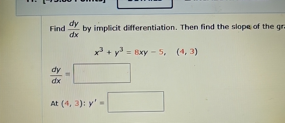 Solved Find dydx ﻿by implicit differentiation. Then find the | Chegg.com