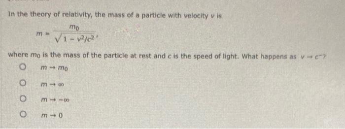 Solved In the theory of relativity, the mass of a particle | Chegg.com