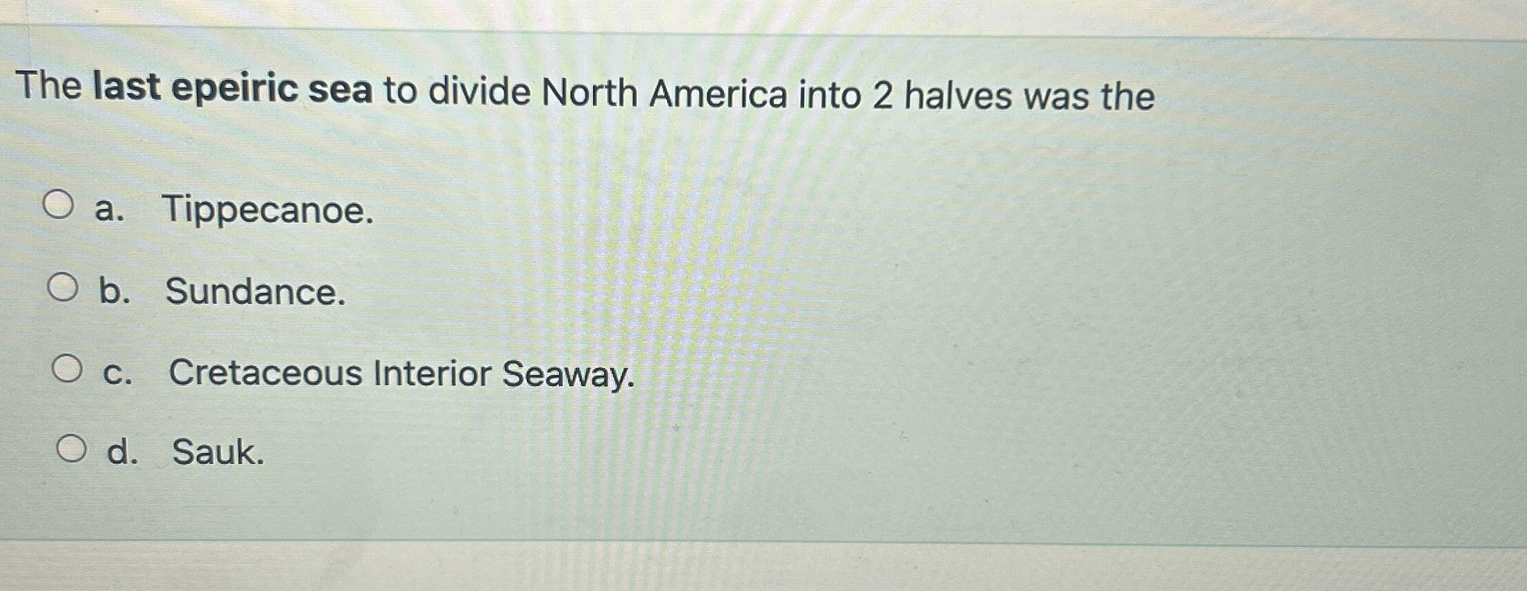Solved The last epeiric sea to divide North America into 2 | Chegg.com