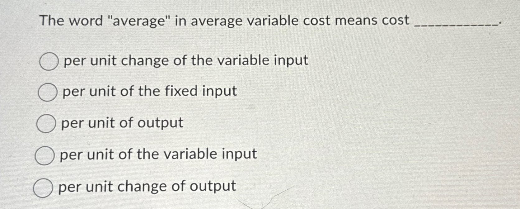 Solved The word "average" in average variable cost means | Chegg.com