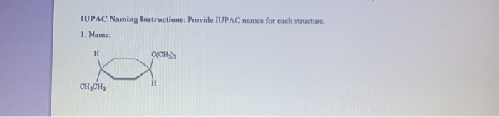 Solved IUPAC Naming Instructions: Provide IUPAC names for | Chegg.com