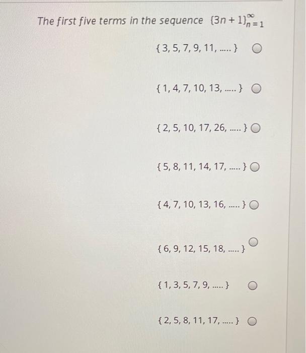 Solved The first five terms in the sequence {3n+ 1) = 1 {3, | Chegg.com