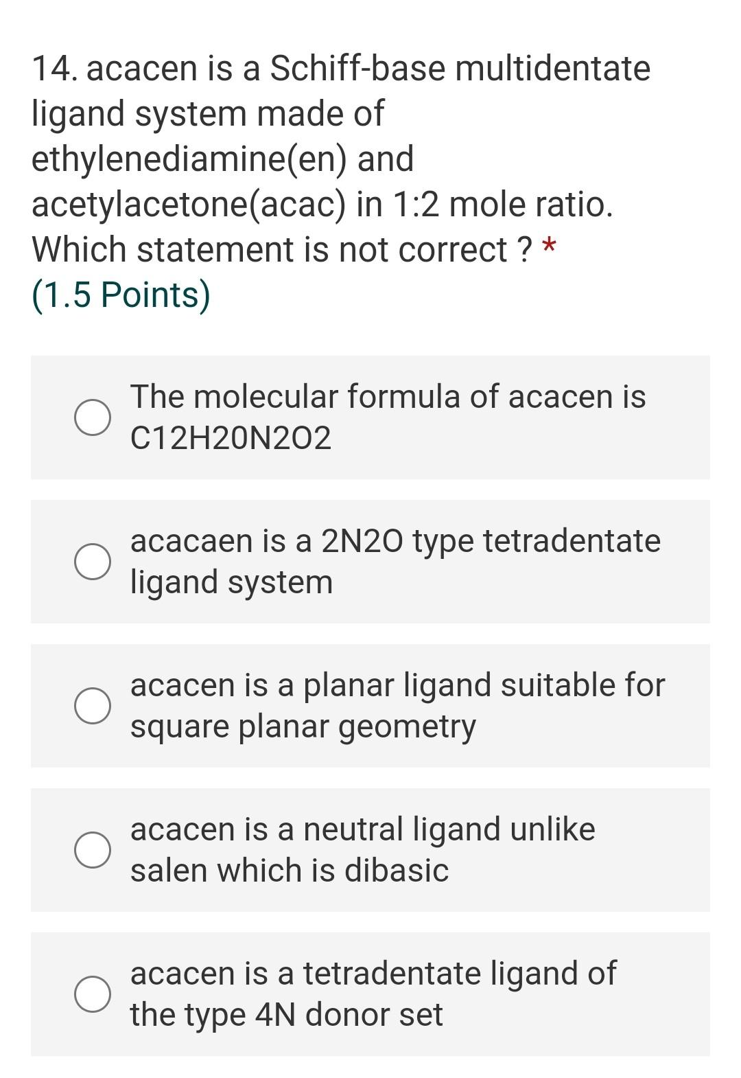 Solved 14. acacen is a Schiff-base multidentate ligand | Chegg.com