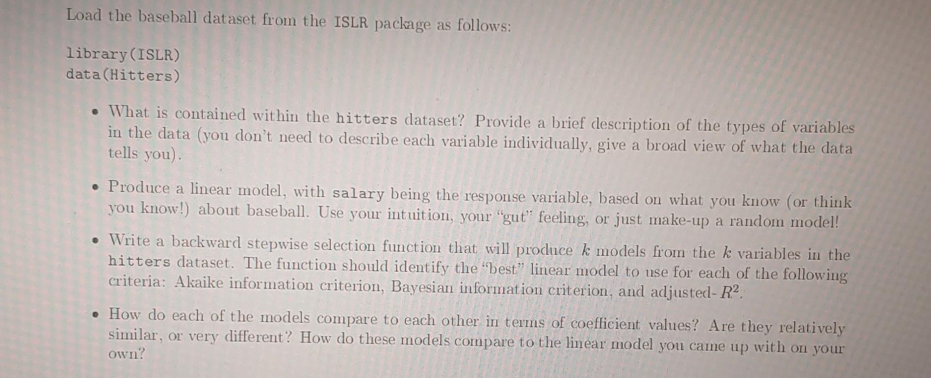 Solved Load the baseball dataset from the ISLR package as | Chegg.com