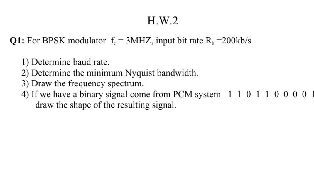 Solved H.W.2 Q1: For BPSK modulator f. = 3MHZ, input bit | Chegg.com