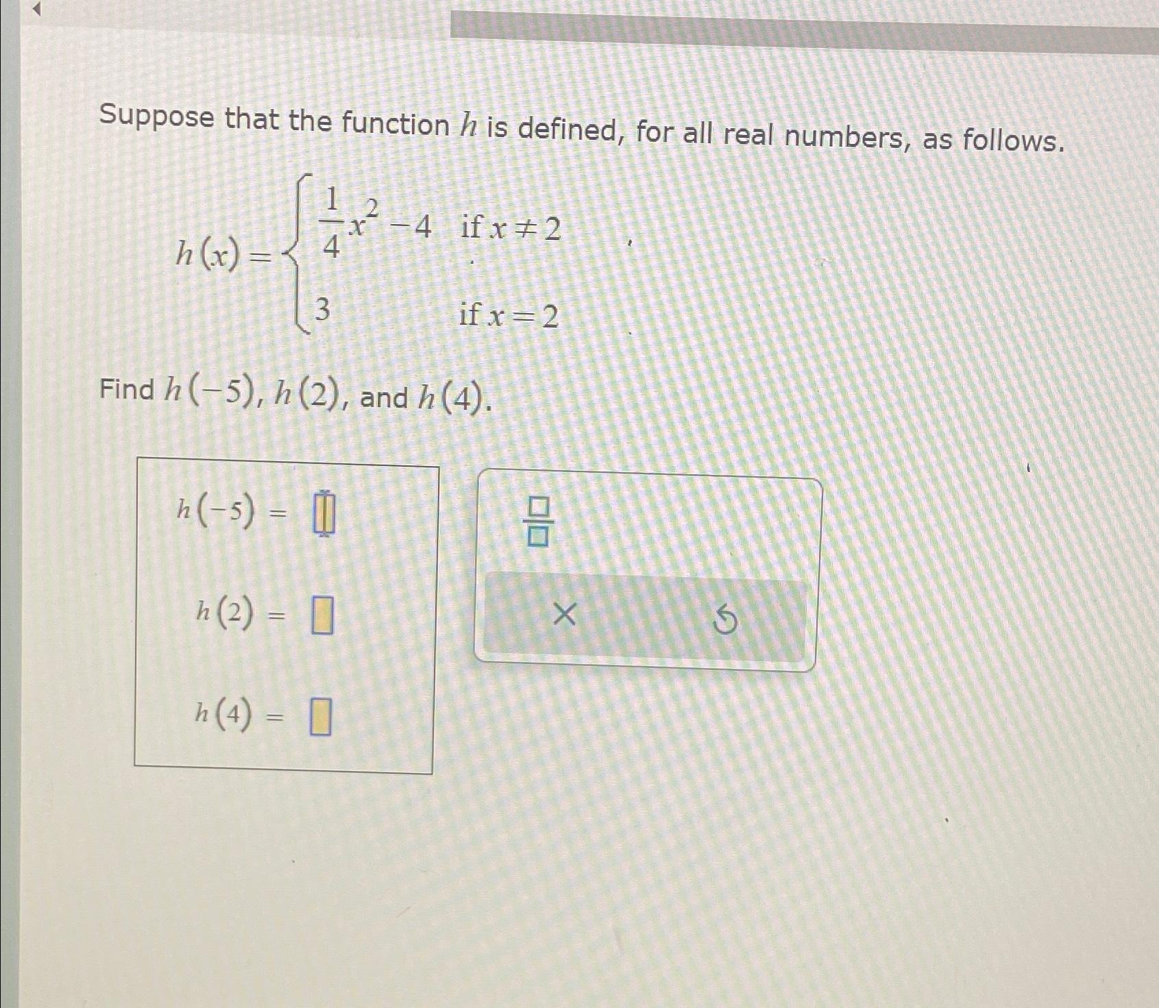 Solved Suppose that the function h ﻿is defined, for all real | Chegg.com