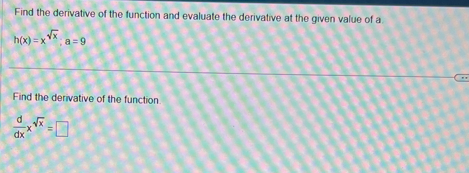 Solved Find the derivative of the function and evaluate the | Chegg.com