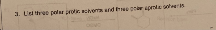 Solved 3. List three polar protic solvents and three polar | Chegg.com