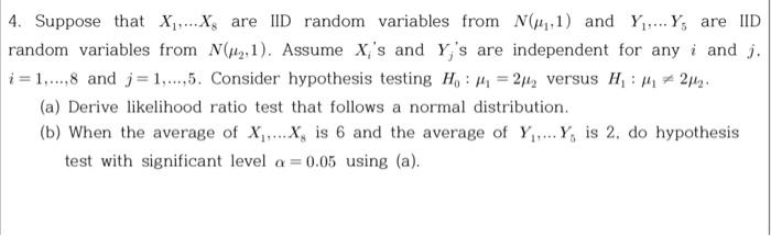 Solved 4. Suppose that X1,…X8 are IID random variables from | Chegg.com
