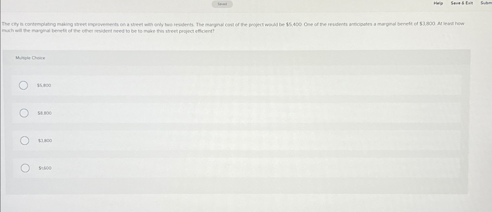 Solved Help Save & Exit Submmuch will the marginal benefit | Chegg.com