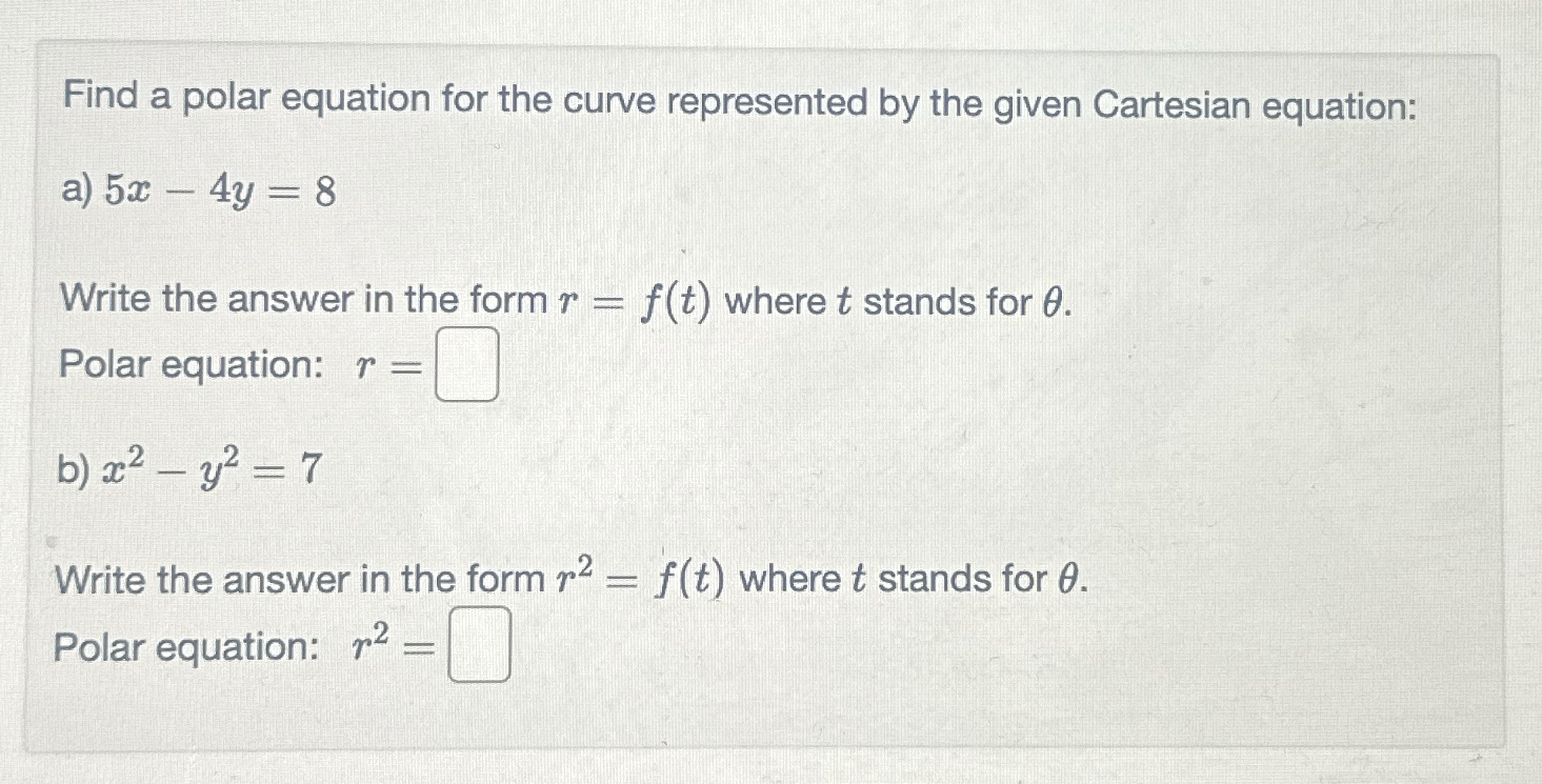 Solved Find a polar equation for the curve represented by | Chegg.com