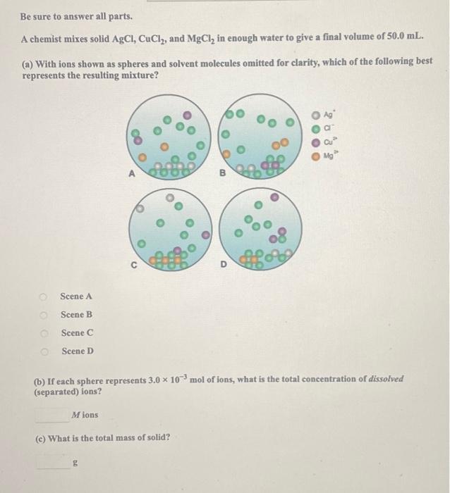 Solved Be sure to answer all parts. A chemist mixes solid | Chegg.com