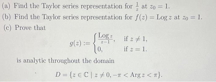 Solved (a) Find the Taylor series representation for z1 at | Chegg.com