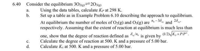 Solved 40 Consider the equilibrium 3O2( g)⇌2O3( g) a. Using | Chegg.com