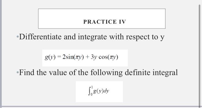Solved -Differentiate and integrate with respect to y | Chegg.com