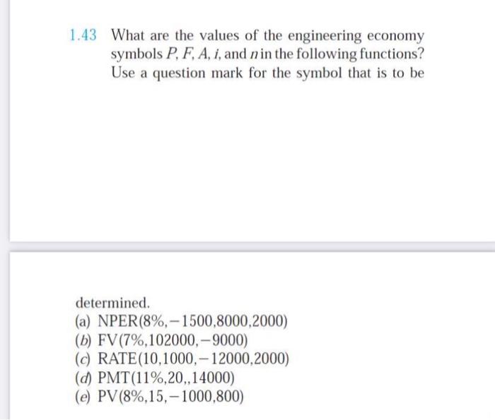 Solved 1.43 What are the values of the engineering economy | Chegg.com