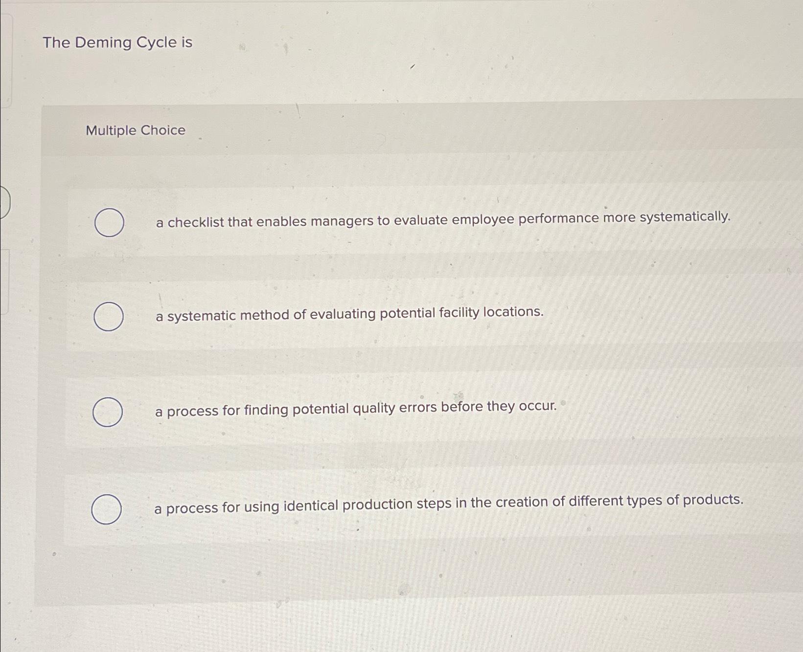 Solved The Deming Cycle isMultiple Choicea checklist that | Chegg.com